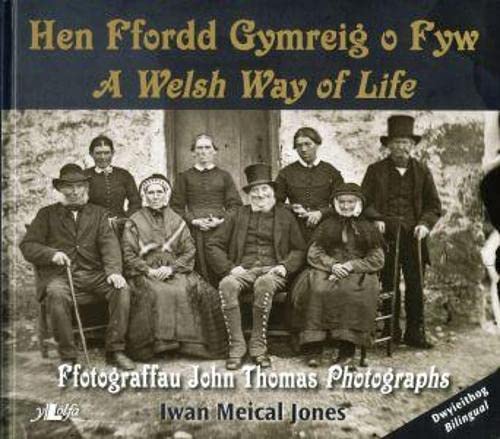 A Welsh Way of Life Hen Ffordd Cymreig o Fyw: Photographs Ffotograffau ...