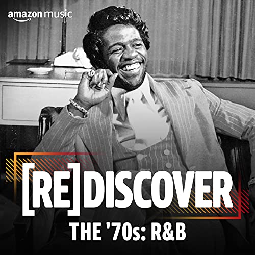 REDISCOVER The '70s: R&B on Amazon Music Unlimited