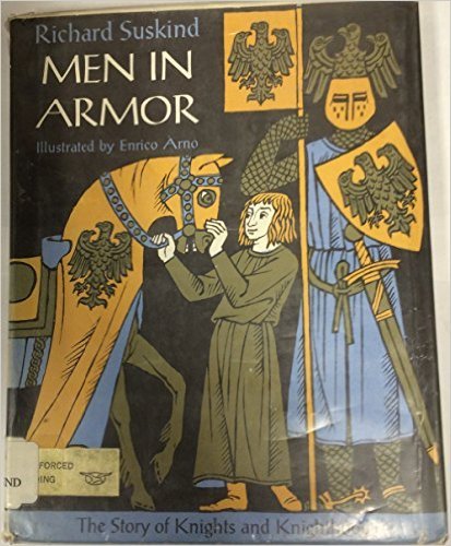 Men in armor;: The story of knights and knighthood: Suskind, Richard ...