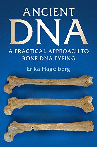 Amazon.com: Ancient DNA: A Practical Approach to Bone DNA Typing ...