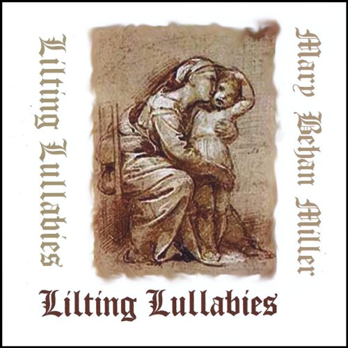Amazon.com: Lilting Lullabies : Mary Behan Miller: Digital Music