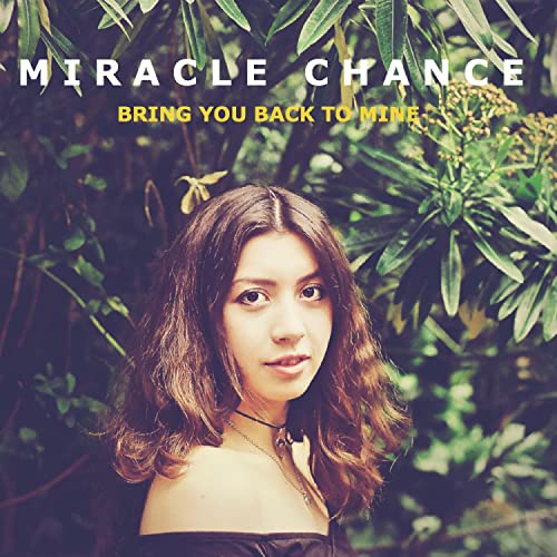 Amazon.co.jp: Bring You Back to Mine : Miracle Chance: デジタルミュージック