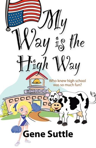 Amazon.com: My Way Is the High Way: 9781614342793: Suttle, Gene: Books