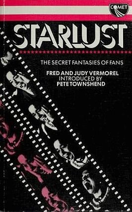 Starlust: Secret Life of Fans (A Comet book) : Vermorel, Fred, Vermorel ...