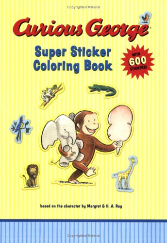 Curious George Super Sticker Coloring Book: Rey, H. A.: Amazon.com: Books