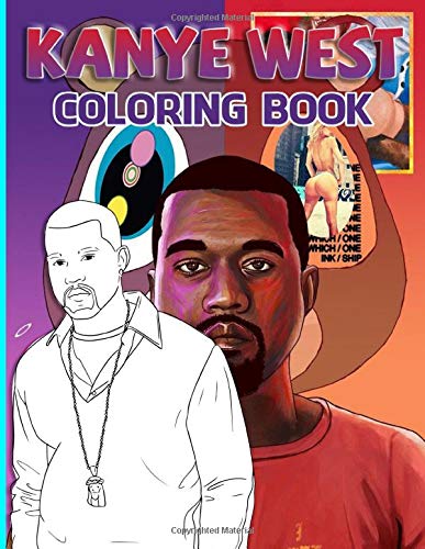 Kanye West Coloring Book: Kanye West Anxiety Coloring Books For Adults ...