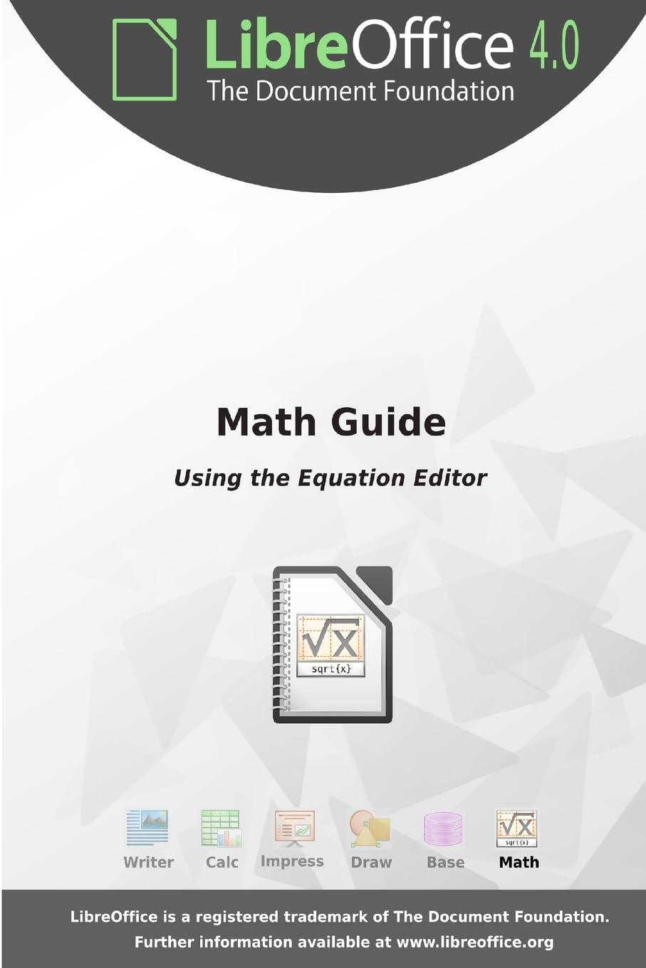 LibreOffice 4. 0 Math Guide : Documentation Team, LibreOffice: Amazon ...