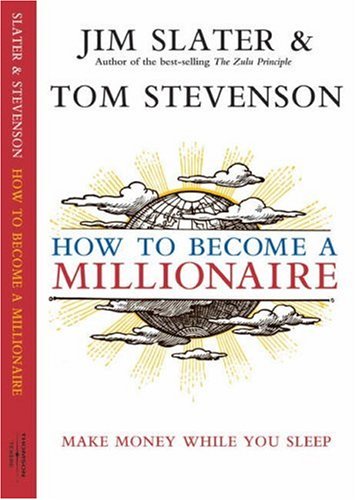 How to Become a Millionaire: It Really Could Be You: Slater, Jim ...