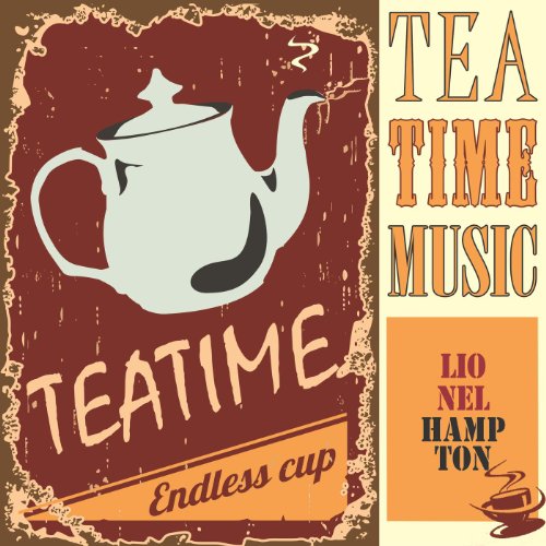 Tea Time Music by Lionel Hampton & His Orchestra on Amazon Music ...