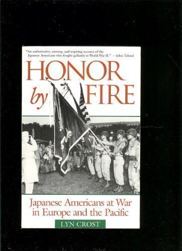 Honor by Fire: Japanese Americans at War in Europe and the Pacific by ...