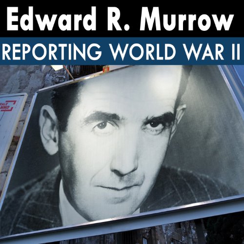 Play Edward R. Murrow Reporting World War II by Edward R. Murrow on ...