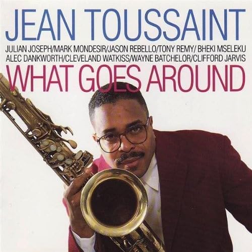Jean Toussaint - What Goes Around - Amazon.com Music
