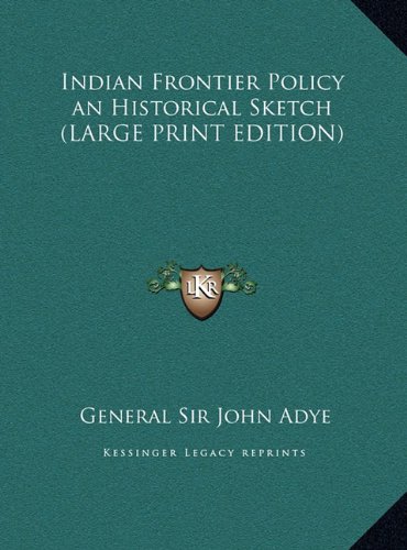 Amazon.co.jp: Indian Frontier Policy an Historical Sketch : 本