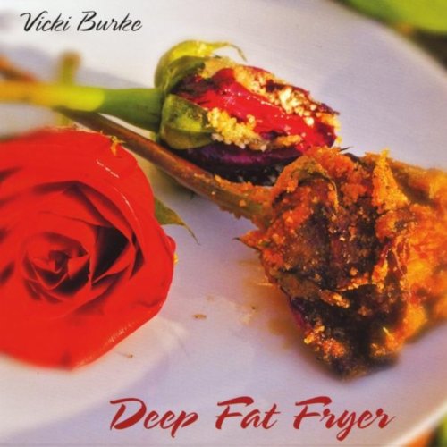 Play Deep Fat Fryer by Vicki Burke on Amazon Music