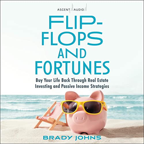 Amazon.com: Flip-Flops and Fortunes: Buy Your Life Back Through Real ...