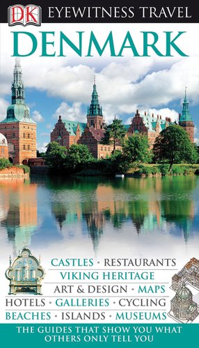 Dk Eyewitness Travel Denmark (Dk Eyewitness Travel Guides) : Dorling ...
