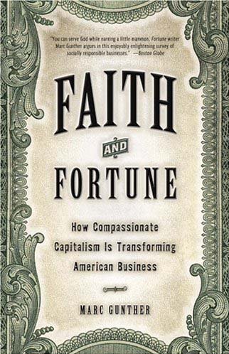 Faith and Fortune: How Compassionate Capitalism Is Transforming ...