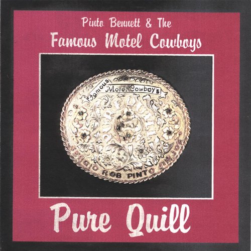Play Pure Quill by Pinto Bennett & the Famous Motel Cowboys on Amazon Music