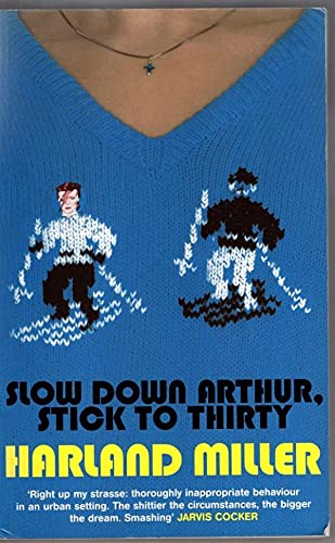 Slow down Arthur, Stick to Thirty: Harland Miller: 9781841152820 ...