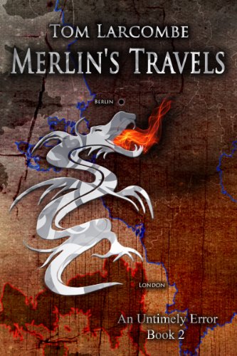Merlin's Travels (An Untimely Error Book 2) eBook : Larcombe, Tom ...