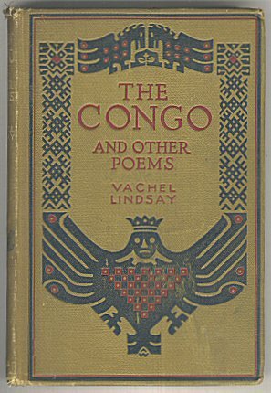 The Congo and Other Poems: Vachel Lindsay, Harriet Monroe: Amazon.com ...