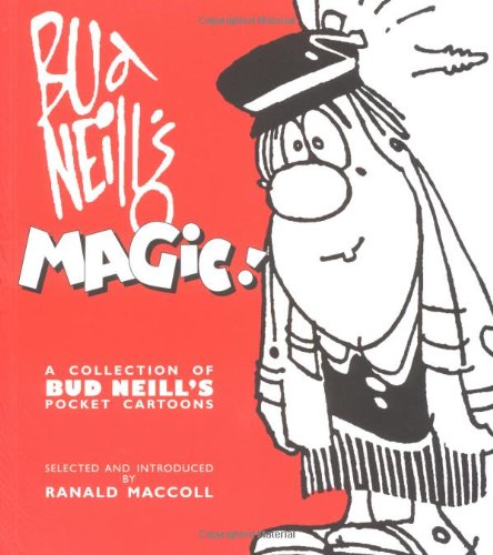 Bud Neill's Magic: A Collection of Bud Neill's Pocket Cartoons: Neill ...