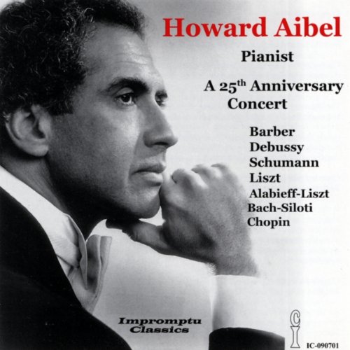 Play Howard Aibel, Pianist: A 25th Anniversary Concert by Howard Aibel ...