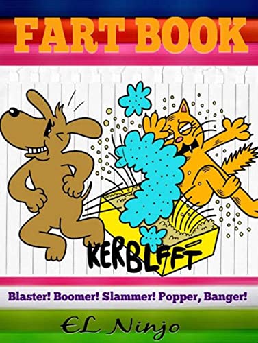 Fart Book: Blaster! Boomer! Slammer! Popper! Banger!: Children Fart ...
