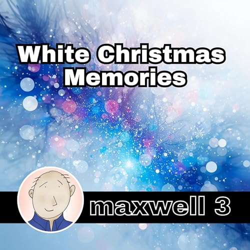 Play White Christmas Memories by maxwell 3 on Amazon Music Unlimited