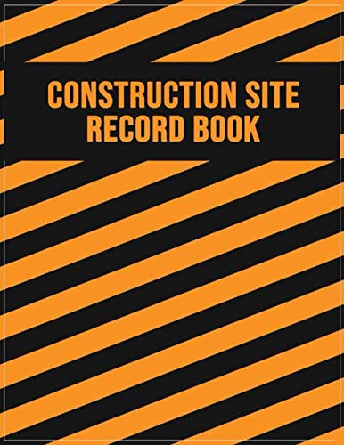 Construction Site Record Book: Construction Superintendent Daily Log ...