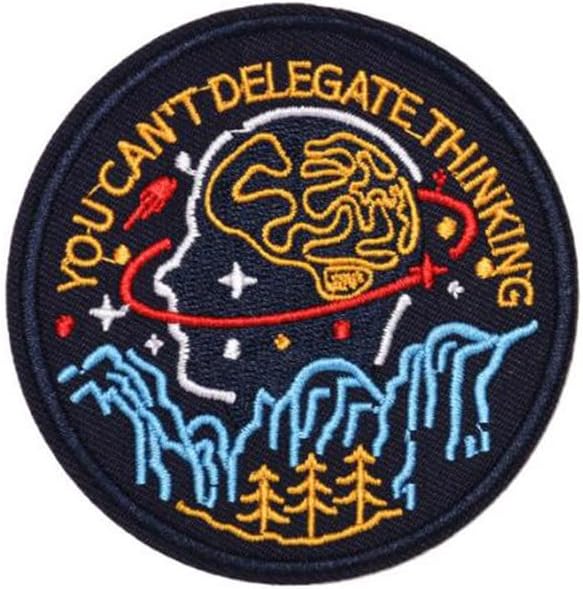 You Can't Delegate Thinking Patches Iron On Embroidered Clothes Patches ...