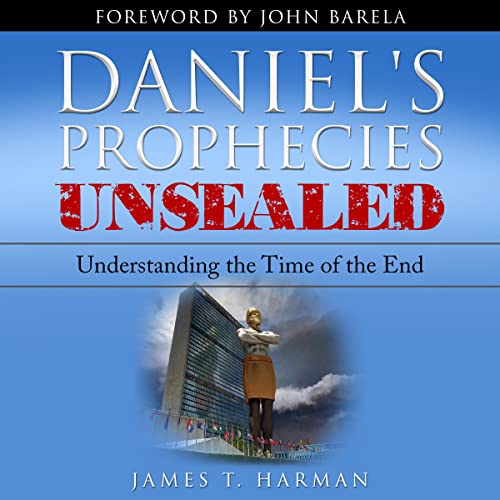 Amazon.com: Daniel's Prophecies Unsealed: Understanding the Time of the ...