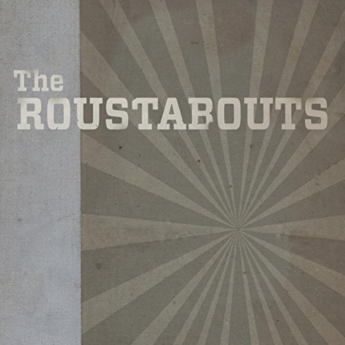 Amazon.com: The Roustabouts [Explicit] : The Roustabouts: Digital Music