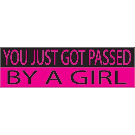 Amazon.com: You Just Got Passed By A Girl Sticker Funny Race Car Truck ...