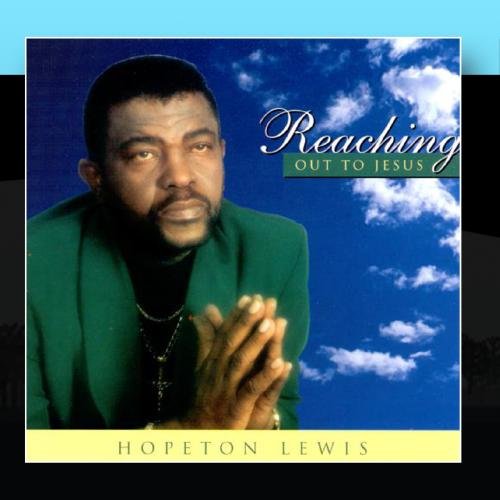 Lewis, Hopeton - Reaching Out to Jesus - Amazon.com Music