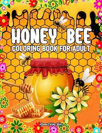 Amazon.com: Honey Bee Coloring Book For Adult: An Adult Coloring Book ...