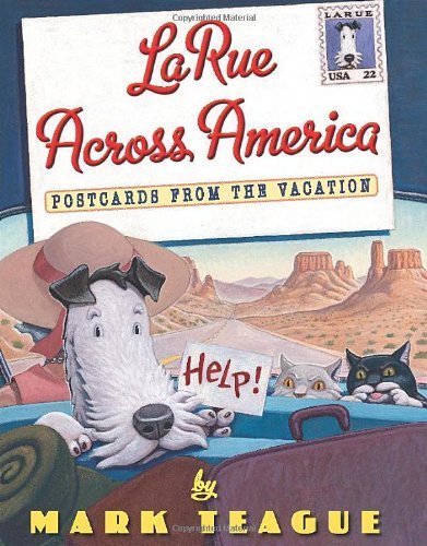 LARUE ACROSS AMERICA: POSTCARDS FROM THE VACATION BY Teague, Mark ...