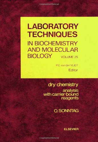 Dry Chemistry: Analysis with Carrier-bound Reagents (Volume 25 ...