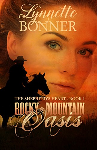 Rocky Mountain Oasis: A Christian Historical Western Romance (The ...