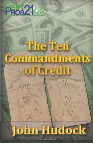 The Ten Commandments of Credit: Amazon.co.uk: Hudock, John ...