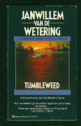 Tumbleweed: Jan van de Wetering: 9780345331274: Amazon.com: Books