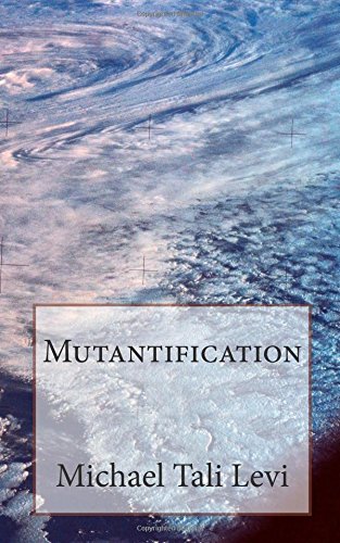 Mutantification: Tali Levi, Michael: 9781507787755: Amazon.com: Books