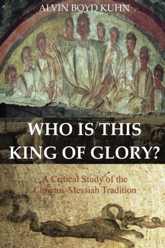 Who is this King of Glory?: A Critical Study of the Christos-Messiah ...