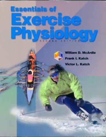 Essentials of Exercise Physiology with Student Study Guide and Workbook ...