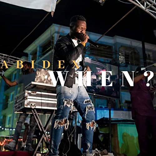 Écouter When? de Abidex sur Amazon Music Unlimited