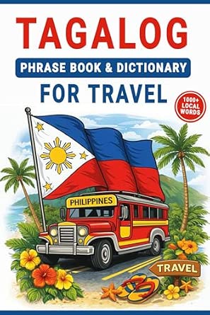 Tagalog Phrase Book & Dictionary for Travel: Learn Tagalog with 1,000 ...