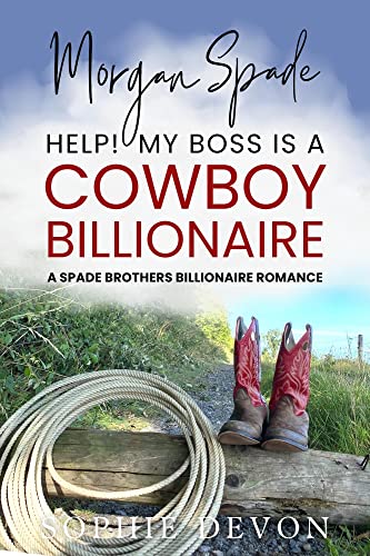 Morgan Spade - Help! My Boss is a Cowboy Billionaire | A Spade Brothers ...