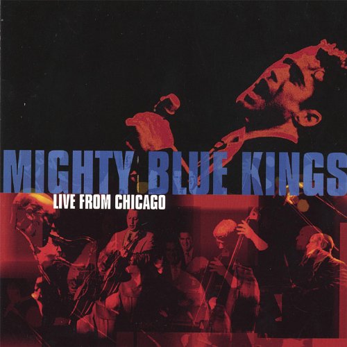 Amazon.com: Live From Chicago : The Mighty Blue Kings: Digital Music