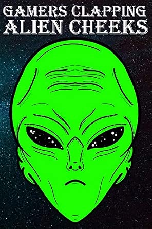 Gamers Clapping Alien Cheeks: Storm Area 51, They Can’t Stop Us All ...
