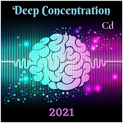 Play Deep Concentration Cd 2021 - Relaxing Music with Brainwaves to ...